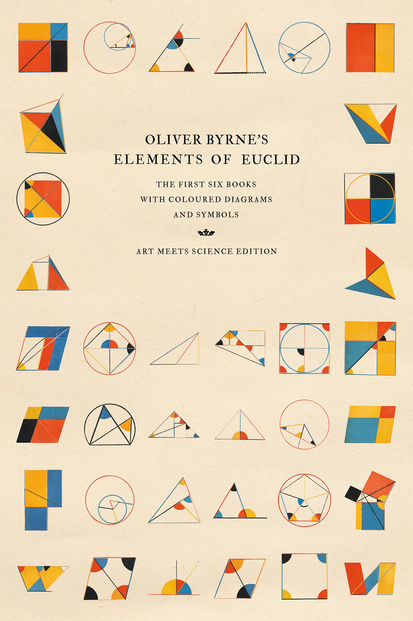 Oliver Byrne's Elements of Euclid: The First Six Books with Coloured Diagrams and Symbols