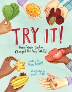 try it!: how frieda caplan changed the way we eat