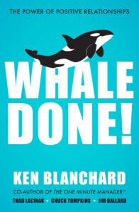 whale done!: the power of positive relationships