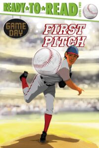 first pitch: ready-to-read level 2 (game day)