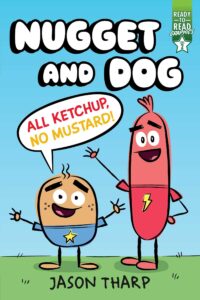 all ketchup, no mustard!: ready-to-read graphics level 2 (nugget and dog)