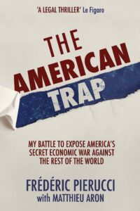 the american trap: my battle to expose america's secret economic war against the rest of the world