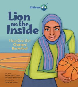 lion on the inside: how one girl changed basketball (citizenkid, 26)