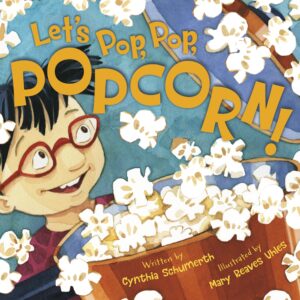 let's pop, pop, popcorn!