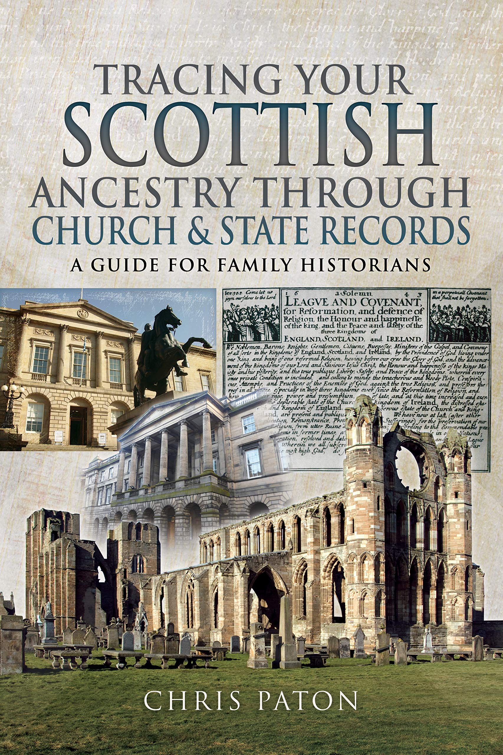 Tracing Your Scottish Ancestry through Church and State Records: A Guide for Family Historians (Tracing Your Ancestors)