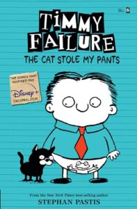 timmy failure: the cat stole my pants