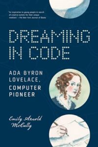 dreaming in code: ada byron lovelace, computer pioneer