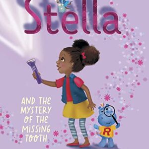 Stella and the Mystery of the Missing Tooth