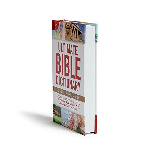 Ultimate Bible Dictionary: A Quick and Concise Guide to the People, Places, Objects, and Events in the Bible (Ultimate Guide)