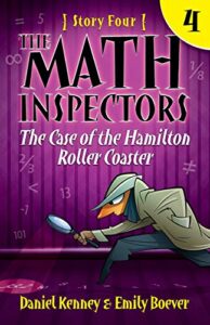 the math inspectors 4: the case of the hamilton roller coaster