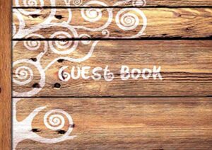 guest book: visitors book / guestbook ( wooden / rustic design * softback * 8.5” x 6” )