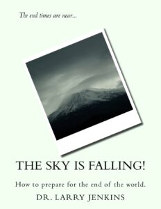 the sky is falling!: how to prepare for the end of the world.