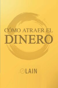 como atraer el dinero (la voz de tu alma) (spanish edition)