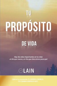 tu propósito de vida (la voz de tu alma) (spanish edition)