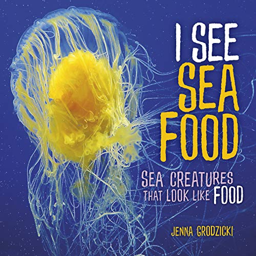 I See Sea Food: Sea Creatures That Look Like Food