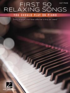 first 50 relaxing songs you should play on piano - easy piano songbook