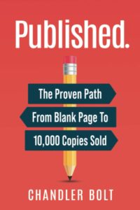 published.: the proven path from blank page to 10,000 copies sold