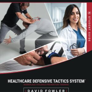 Healthcare Defensive Tactics System: Student Manual