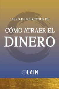 como atraer el dinero - libro de ejercicios (la voz de tu alma pasos prácticos ejercicios) (spanish edition)