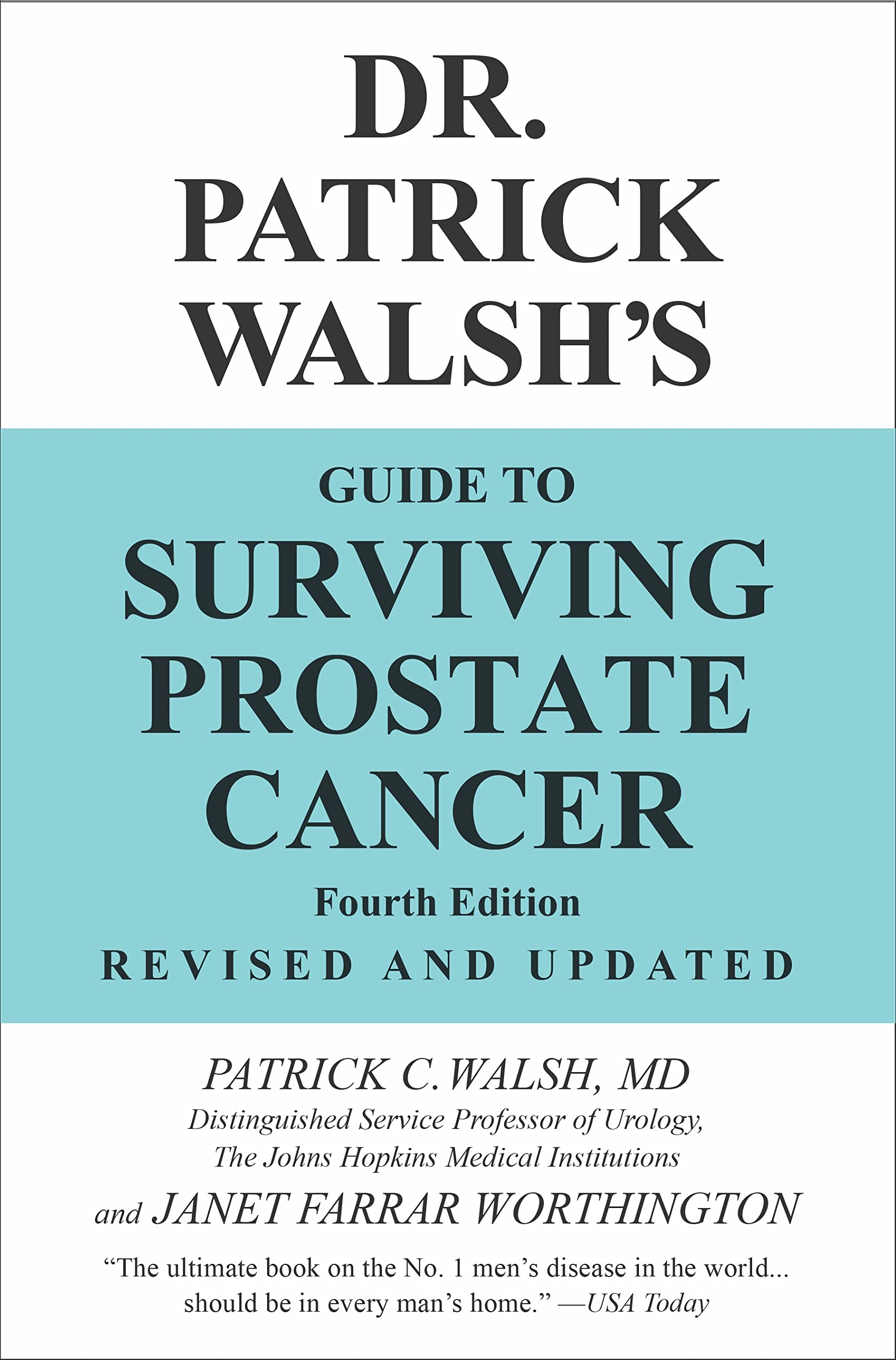 Dr.Patrick Walsh's Guide to Surviving Prostate Cancer