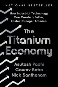 the titanium economy: how industrial technology can create a better, faster, stronger america