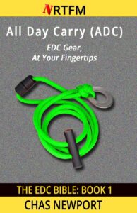 the edc bible:1 all day carry (adc): edc gear, at your fingertips