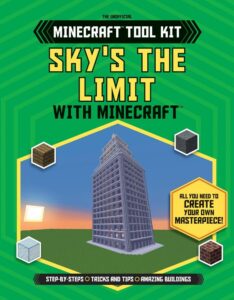 sky's the limit with minecraft™ (unofficial minecraft tool kit)