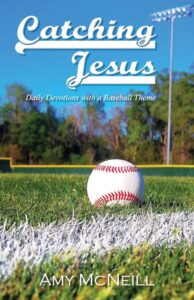 catching jesus: daily devotions with a baseball theme