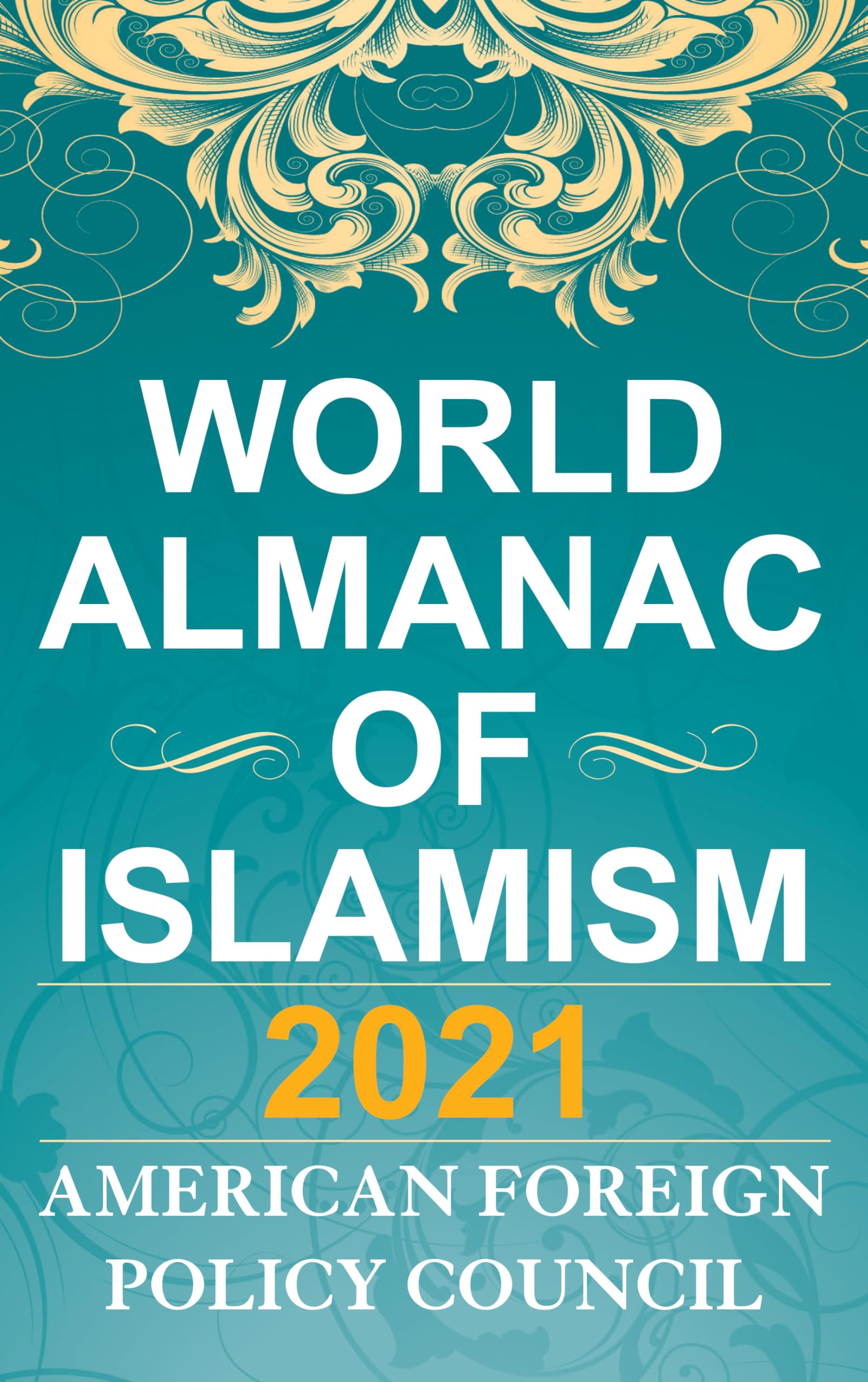 The World Almanac of Islamism 2021