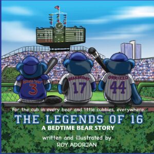 legends of 16: a bedtime bear story (the legends series)