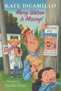 mercy watson is missing!: tales from deckawoo drive, volume seven (tales from mercy watson's deckawoo drive)