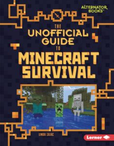 the unofficial guide to minecraft survival (my minecraft (alternator books ®))