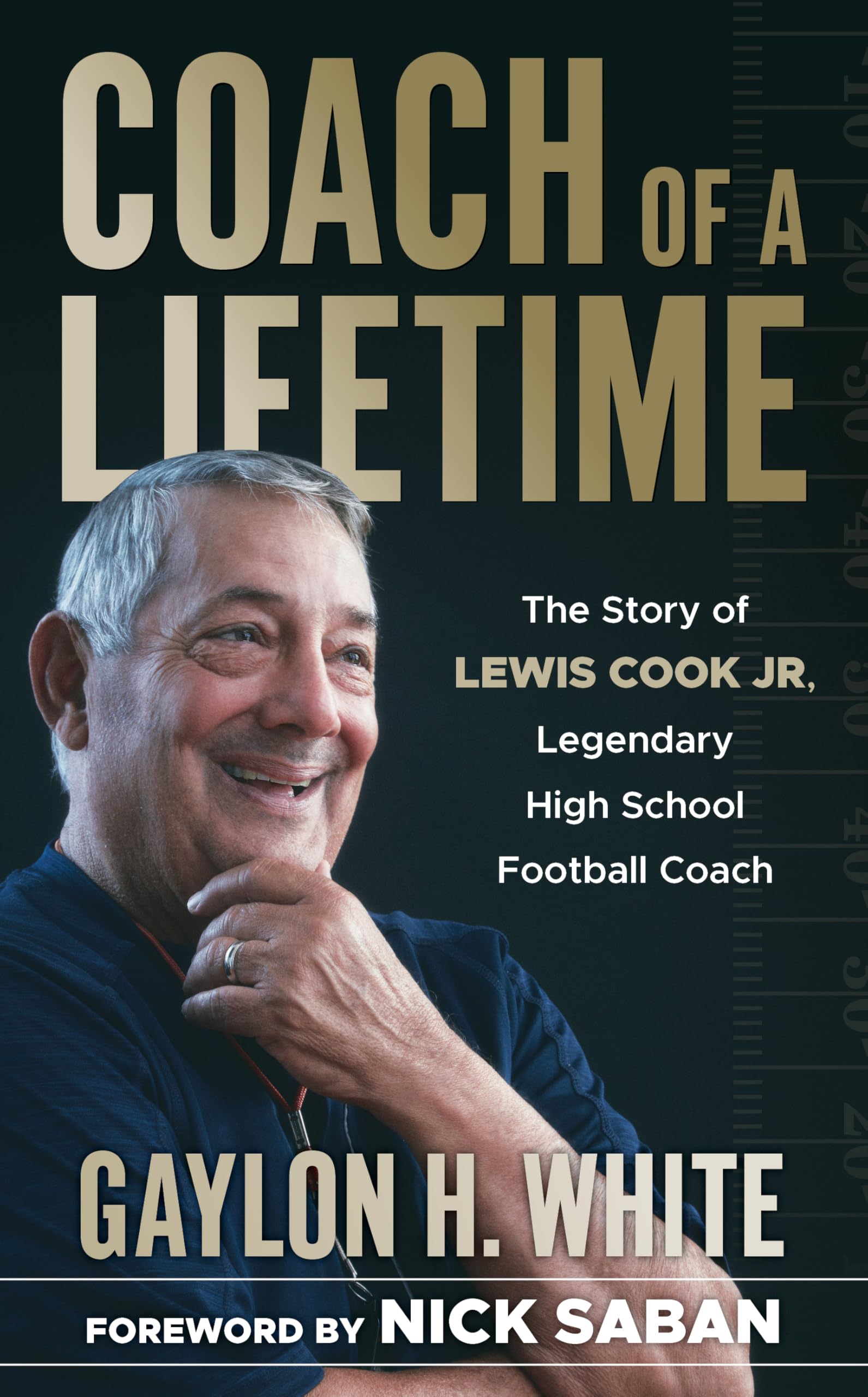 Coach of a Lifetime: The Story of Lewis Cook Jr., Legendary High School Football Coach