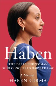 haben: the deafblind woman who conquered harvard law