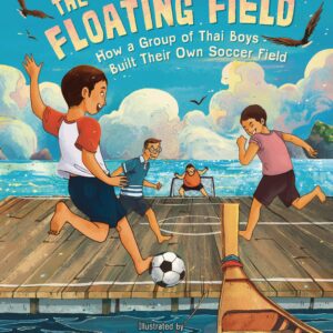 The Floating Field: How a Group of Thai Boys Built Their Own Soccer Field