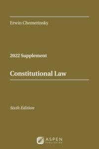 constitutional law: 2022 case supplement (supplements)