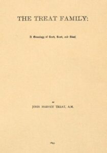 the treat family: a genealogy of trott, tratt, and treat for fifteen generations, and four hundred and fifty years in england and america