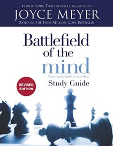 battlefield of the mind study guide: winning the battle in your mind