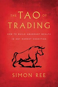 the tao of trading: how to build abundant wealth in any market condition