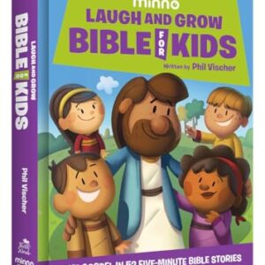 Laugh and Grow Bible for Kids: The Gospel in 52 Five-Minute Bible Stories