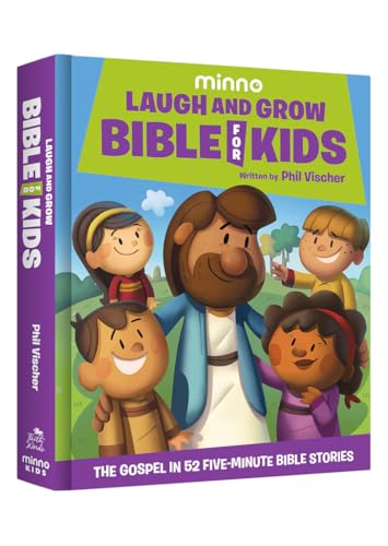 Laugh and Grow Bible for Kids: The Gospel in 52 Five-Minute Bible Stories