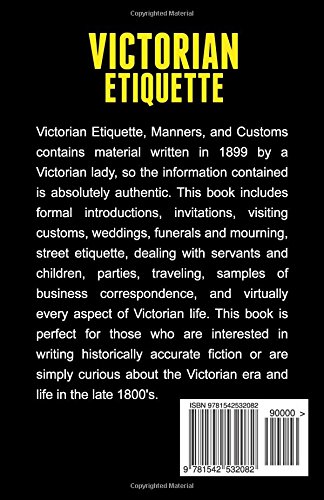 Victorian Etiquette, Manners, and Customs: Practical Etiquette of the Victorian Era