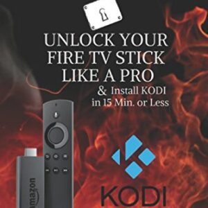 Unlock Your Fire TV Stick Like a Pro: & Install KODI in 15 Min. or Less