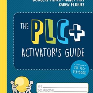 The PLC+ Activator’s Guide (Corwin Literacy)