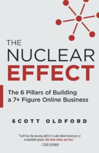 the nuclear effect: the 6 pillars of building a 7+ figure online business