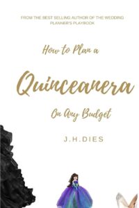 how to plan a quinceanera: on any budget