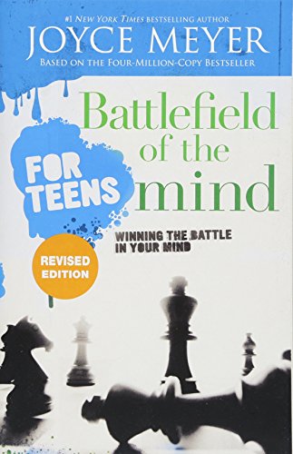 Battlefield of the Mind for Teens: Winning the Battle in Your Mind