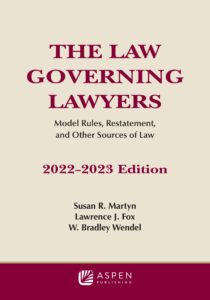 the law governing lawyers: model rules, standards, statutes, and state lawyer rules of professional conduct, 2022-2023 (supplements)