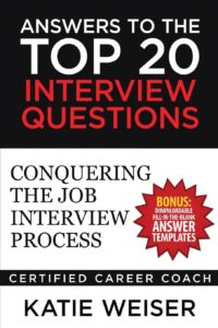 answers to the top 20 interview questions: conquering the job interview process