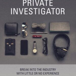 How to become a private investigator: Break into the industry with little or no experience